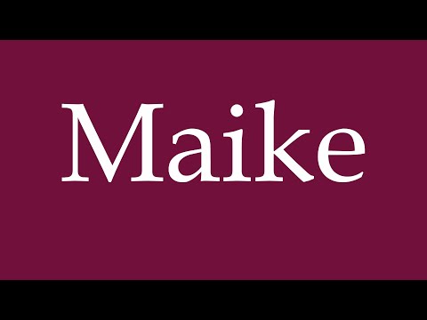 How to Pronounce ''Maike'' Correctly in German