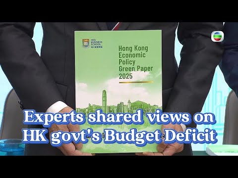 TVB News | 9 Jan 2025 | Experts shared views on HK govt’s Budget Deficit