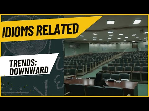 Master Advanced Idioms related to Trends: Downward Ultimate List for Fluency