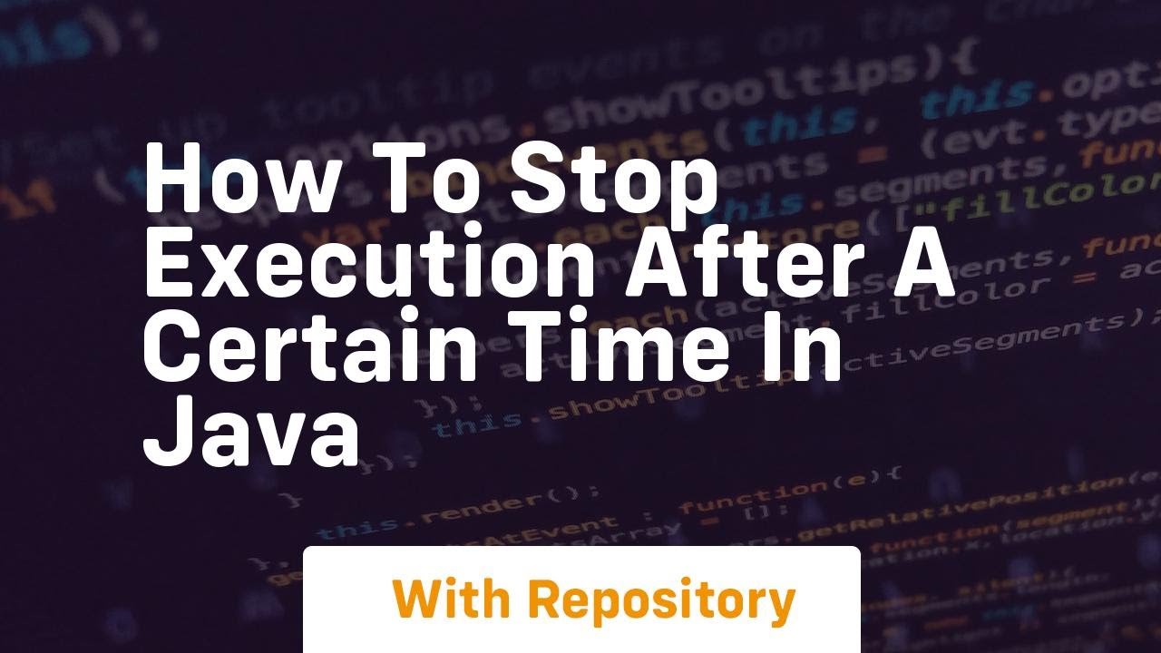 how to stop execution after a certain time in java