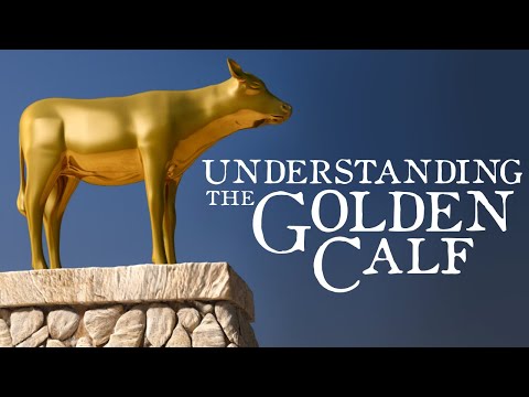 Understanding the Golden Calf