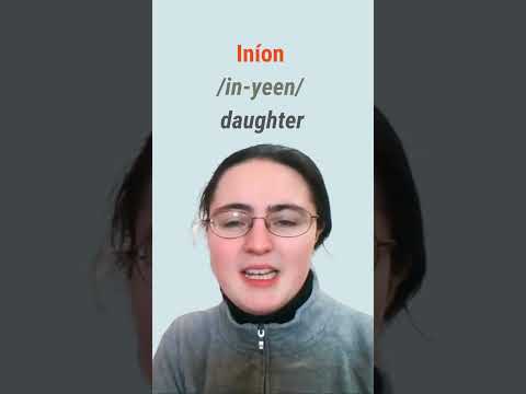 How To Say 'Daughter' in Irish