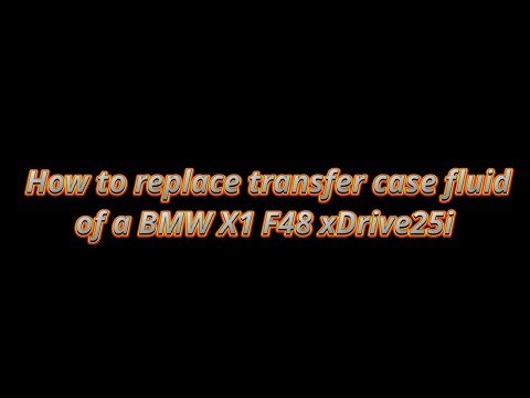 How to service transfer case front differential of a 2016 BMW X1 F48 xDrive25i