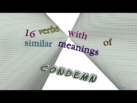 condemn - 18 verbs which are synonym to condemn (sentence examples)