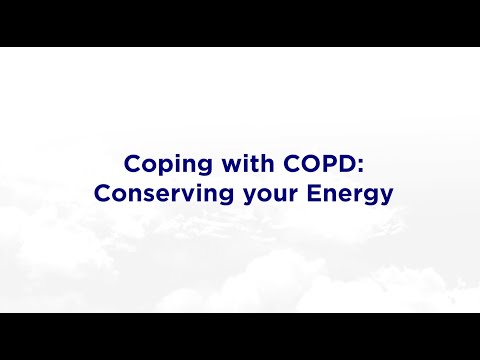 Coping with COPD: Conserving your Energy