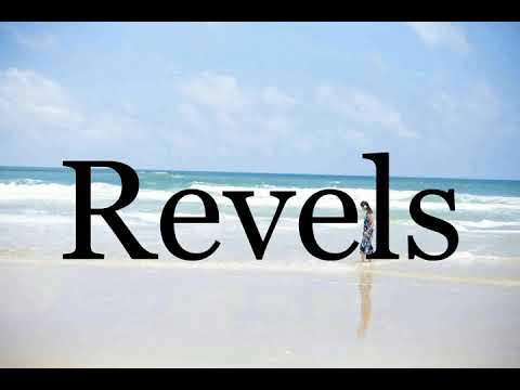 How To Pronounce Revels🌈🌈🌈🌈🌈🌈Pronunciation Of Revels