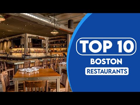 10 Best Restaurants In Boston, Massachusetts | Best Places To Eat In Boston, Massachusetts | 2023