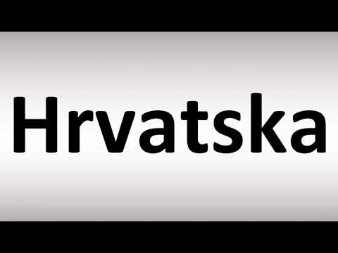 How to Pronounce Hrvatska