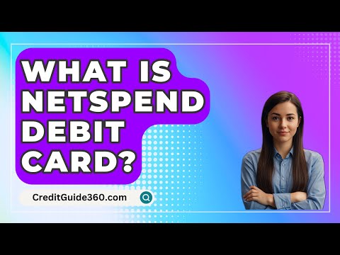 What Is NetSpend Debit Card? - CreditGuide360.com