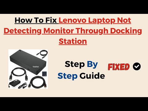 How To Fix Lenovo Laptop Not Detecting Monitor Through Docking Station