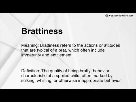 Brattiness Meaning