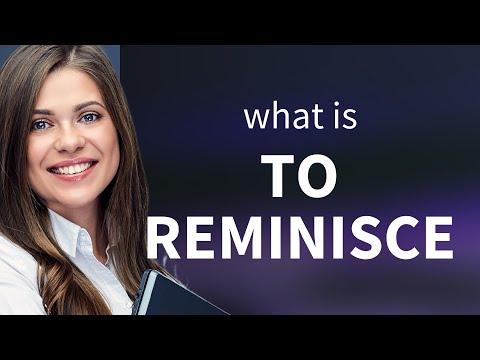 Unveiling the Charm of Nostalgia: The Phrase "To Reminisce"