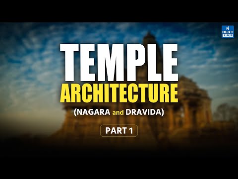 Nagara and Dravida Style Temples | Temple Architecture | Part 1 | UPSC Art and Culture