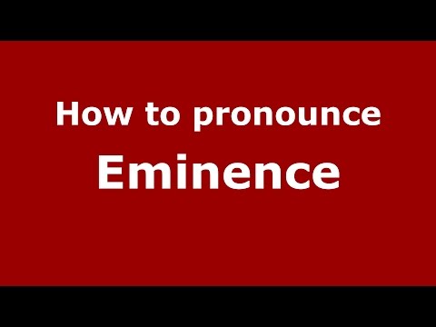 How to pronounce Eminence (American English/US) - PronounceNames.com