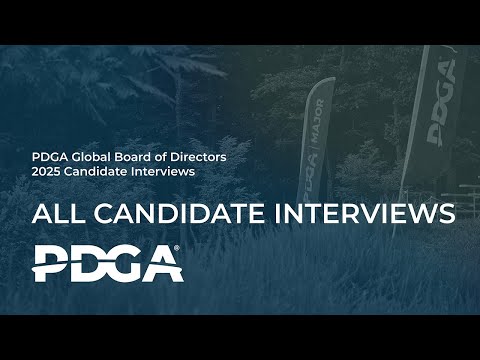 All Candidates • 2025 PDGA Global Board of Directors Candidate Interviews