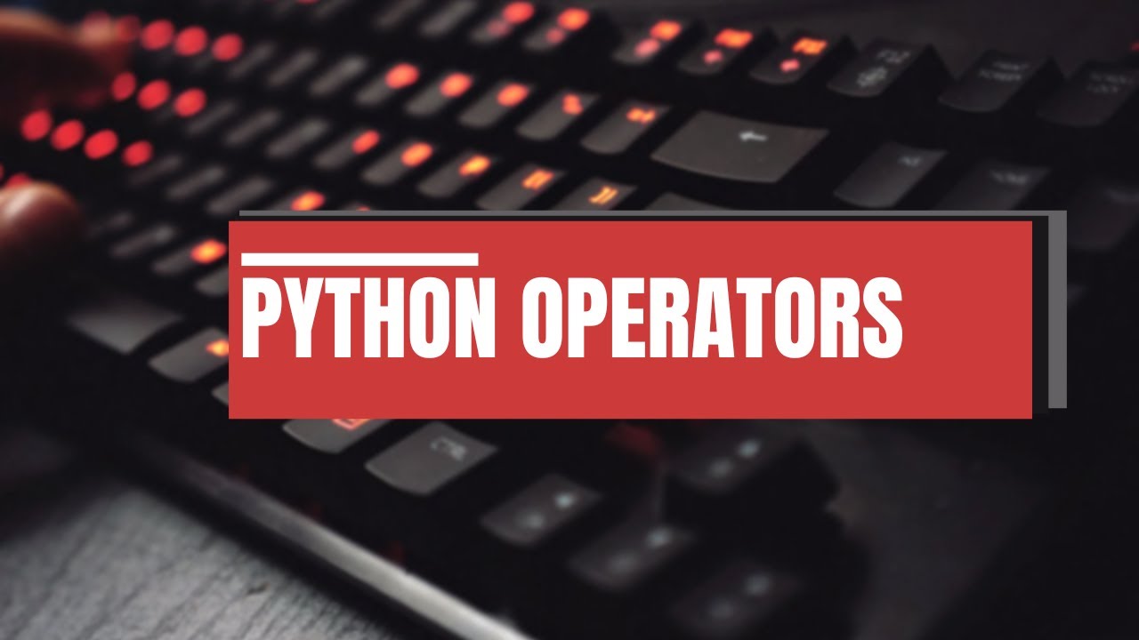 17. PYTHON - OPERATORS PART-4 (ASSIGNMENT OPERATORS)
