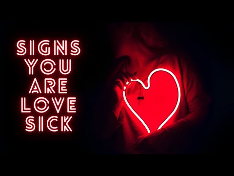 6 Signs You Are Love Sick | Love & Relationship Solution