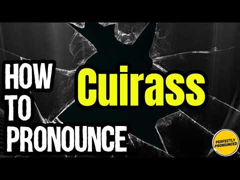How To Pronounce Cuirass? (CORRECTLY) Meaning & Pronunciation