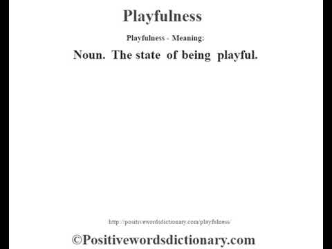 Playfulness definition | Playfulness meaning