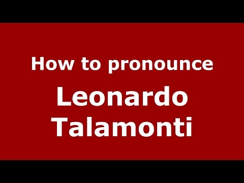How to pronounce Leonardo Talamonti (Spanish/Argentina) - PronounceNames.com