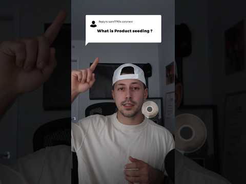 What Is Influencer Product Seeding