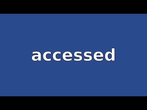 ACCESSED - Meaning and Pronunciation