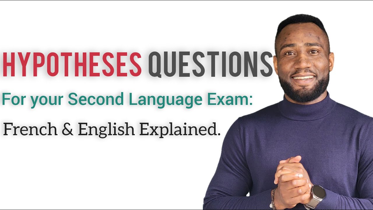 Understanding Hypotheses in your second language Exam