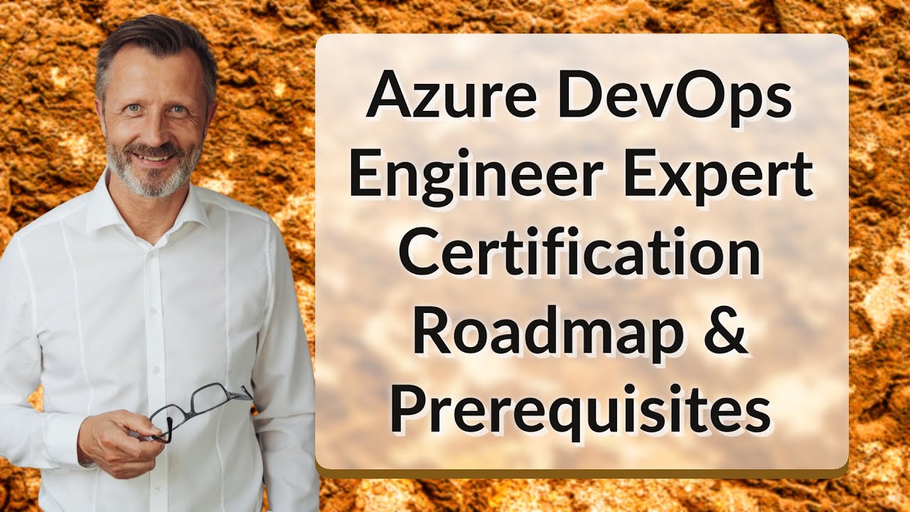 Azure DevOps Engineer Expert Certification Roadmap & Prerequisites