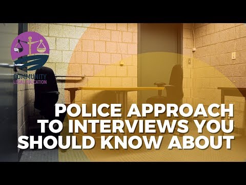 Police approach to interviews you should know about - Community Legal Education