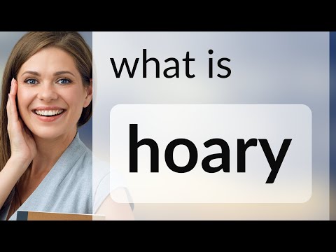Hoary | meaning of HOARY