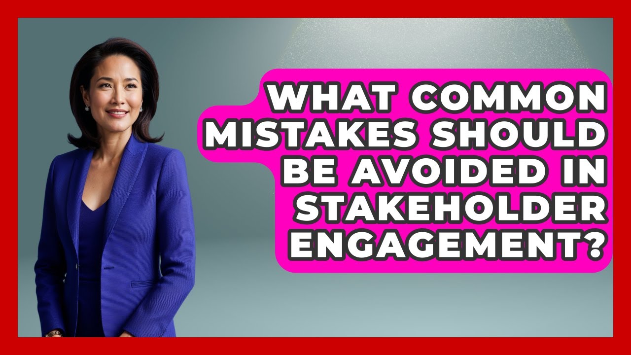 What Common Mistakes Should Be Avoided in Stakeholder Engagement? | The Project Manager Toolkit News