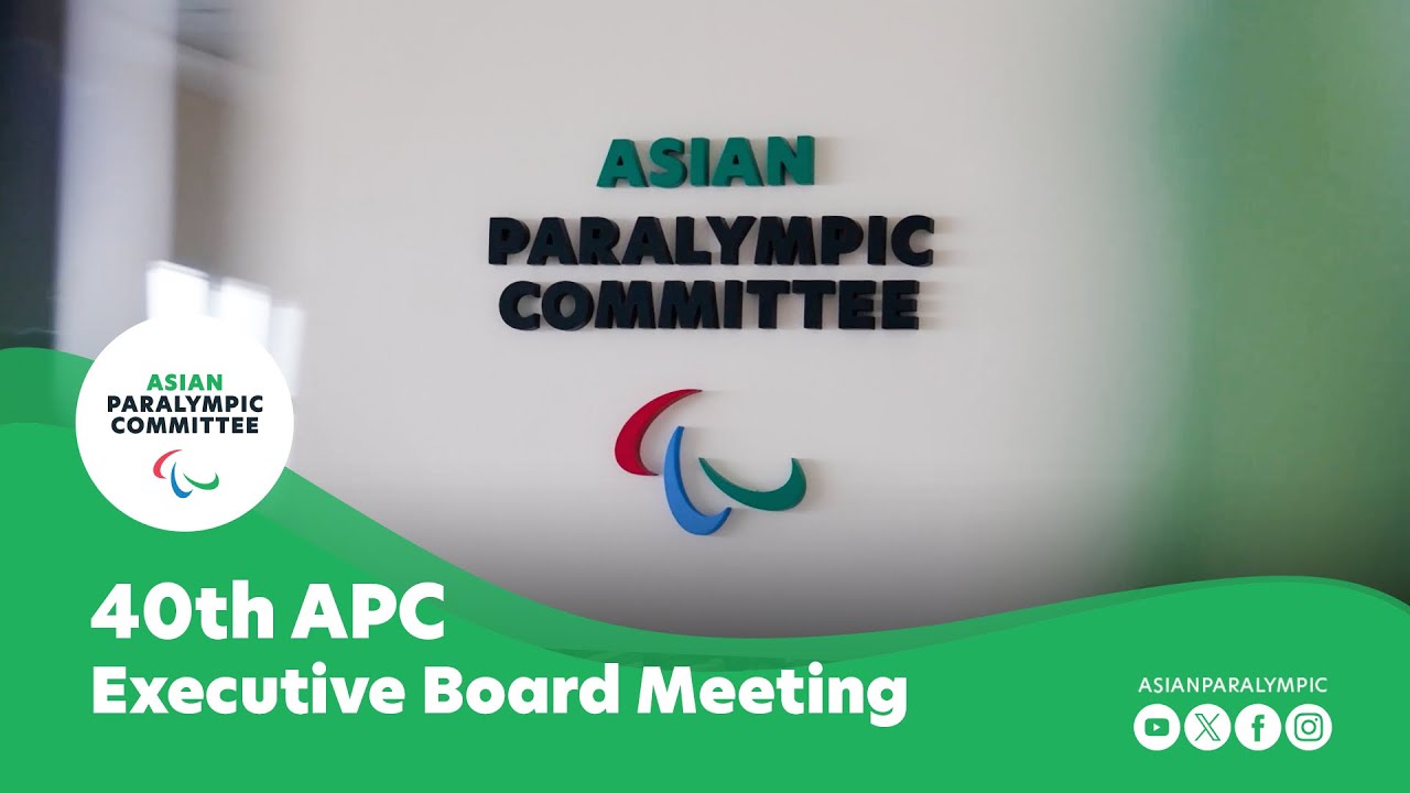 40th Executive Board Meeting of the Asian Paralympic Committee