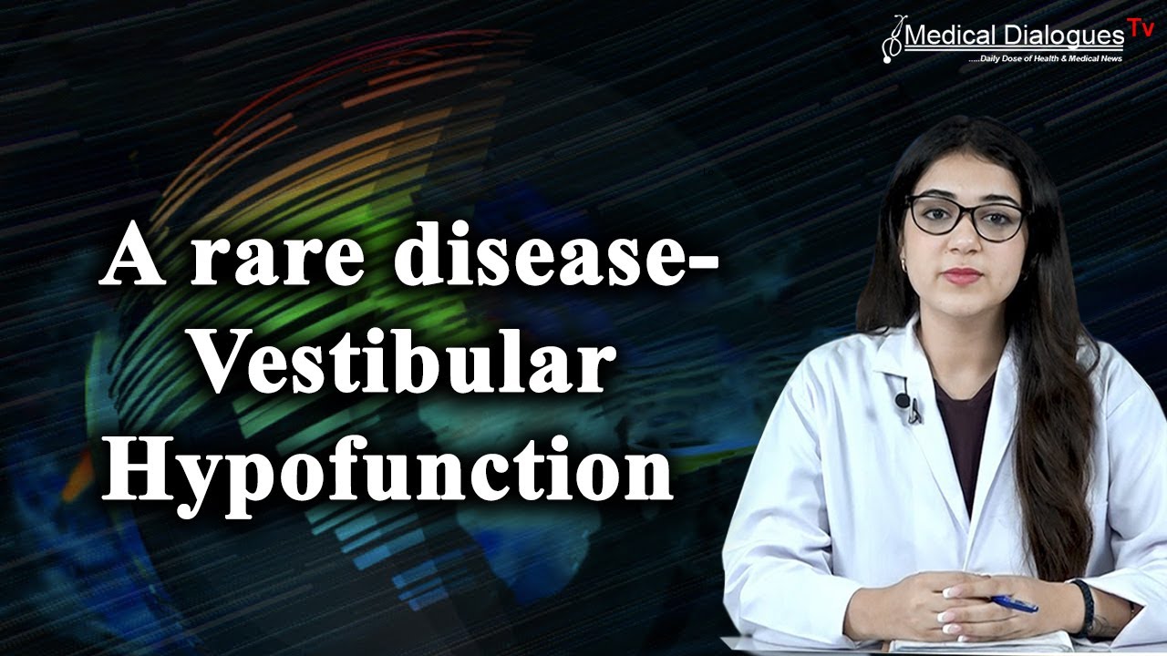 A rare disease  Vestibular Hypofunction