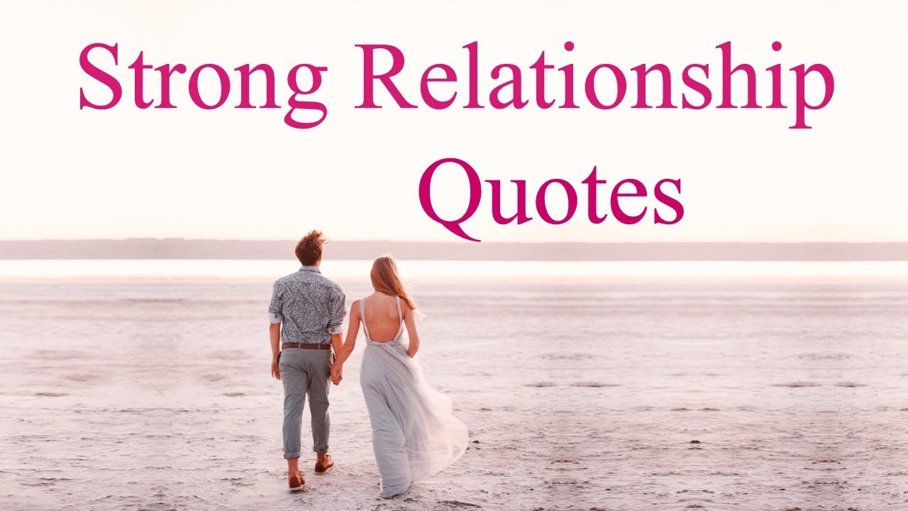 Strong Relationship Quotes about Love