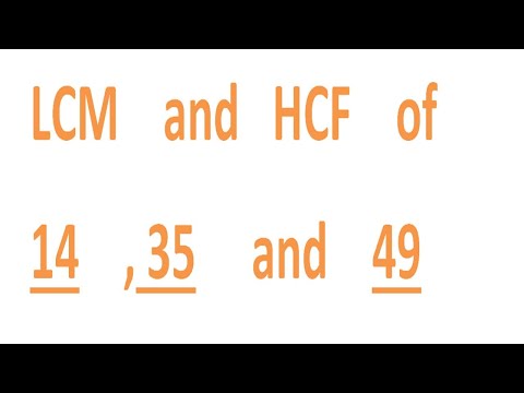 LCM    and   HCF    of    14    , 35     and    49