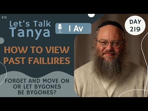 How to View Past Failures: Forget and move on or let bygones be bygones? | 1 Av | Day 219