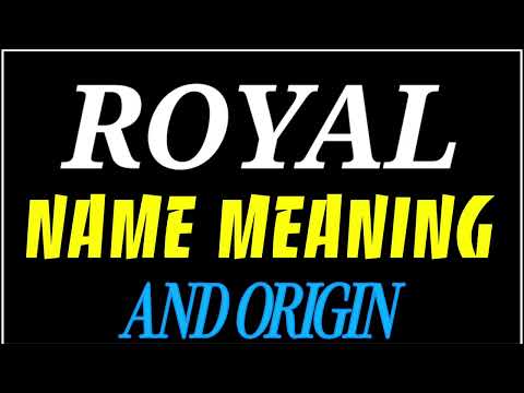 What does the name ROYAL mean | ROYAL meaning in english | Meaning of name ROYAL
