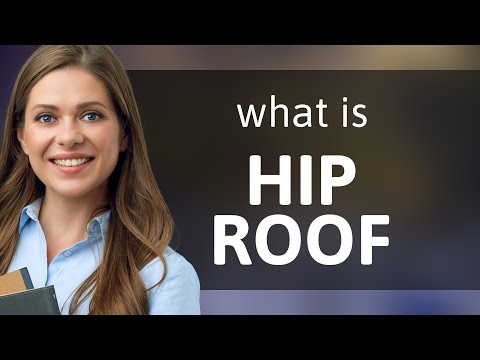 Hip roof | HIP ROOF meaning