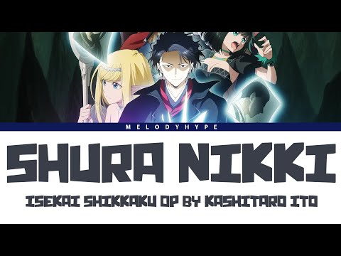 Isekai Shikkaku Opening Full - "Shura Nikki" by Kashitaro Ito (Lyrics)