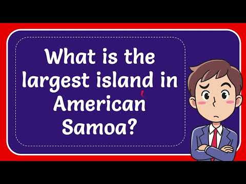 What is the largest island in American Samoa?