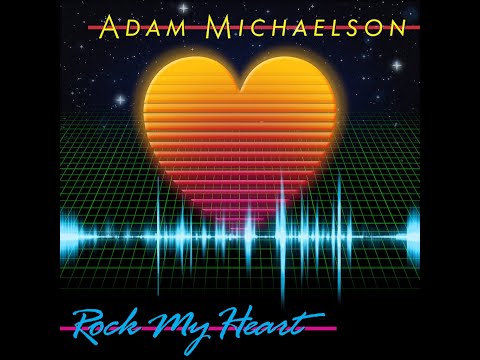 Adam Michaelson - Rock My Heart (Official Video)