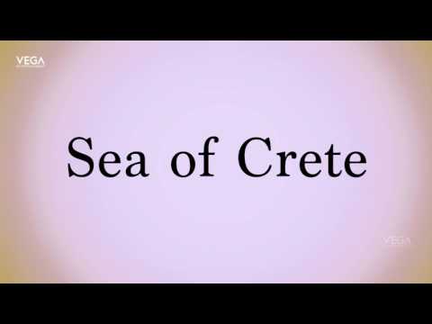 How To Pronounce Sea of Crete