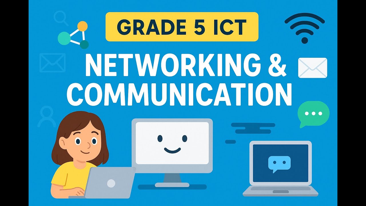 Grade 5 ICT - Networking & Communication Explained! 🌐 | Cambridge ICT Curriculum