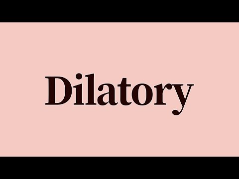 Dilatory Meaning and Definition