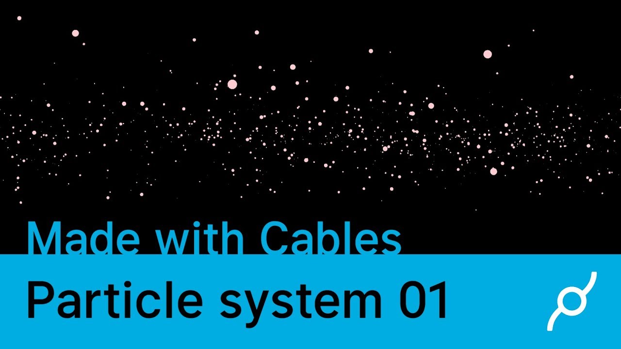 Particle system in cables tutorial 01