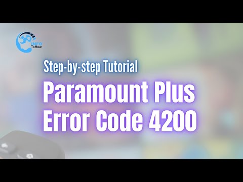 How To Fix Paramount Plus Error Code 4200 Complete Solution