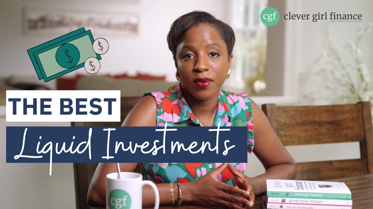 8 Best Types of Liquid Investments You Should Know About! 💵 | Clever Girl Finance
