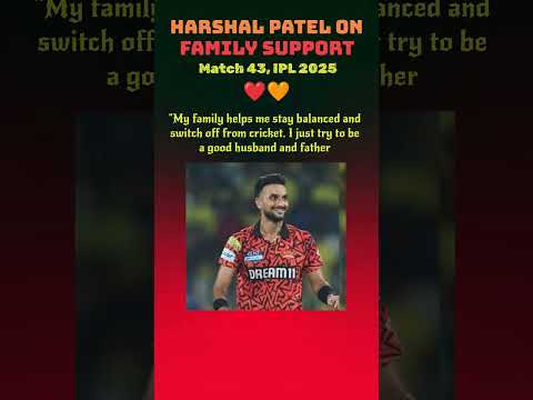 Harshal Patel on Family Support – IPL 2025, Match 43