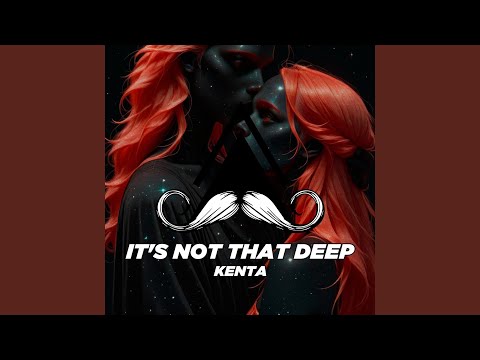 It's Not That Deep