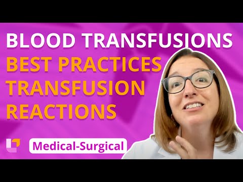 Blood Transfusions - Medical-Surgical (Med-Surg) - Cardiovascular System -@LevelUpRN